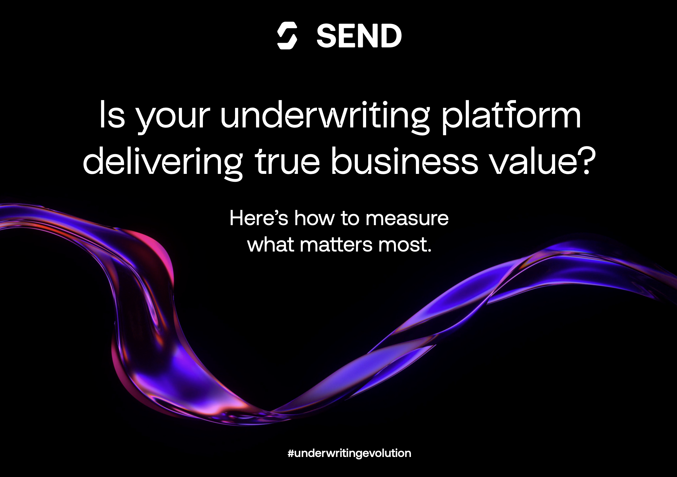 Underwriting Platform Value Drivers